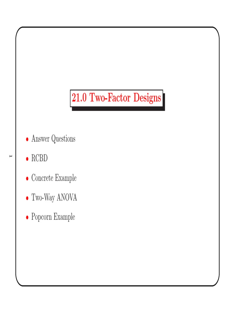 21.0 Two-Factor Designs: Answer Questions RCBD Concrete Example Two-Way ...