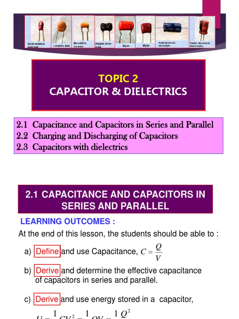 Topic 2 Capacitor and Dielectrics Lecture | PDF | Capacitor | Dielectric