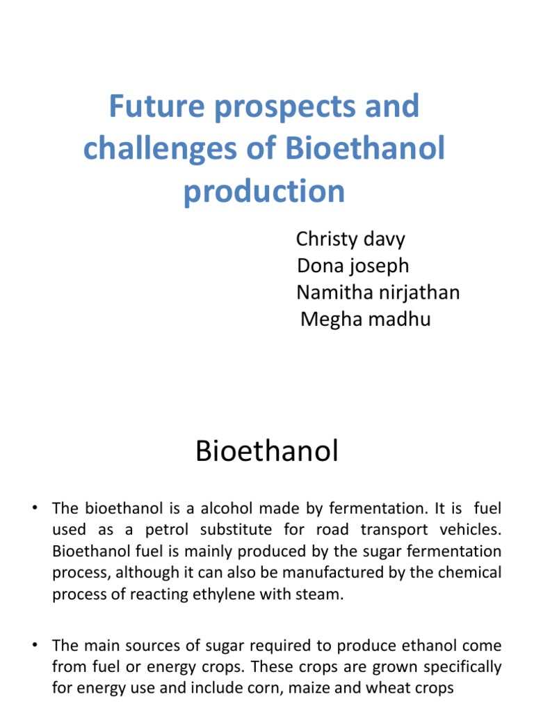 Future Prospects and Challenges of Bioethanol Production: Christy Davy ...