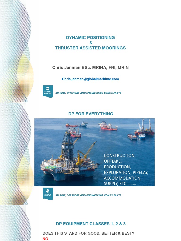 Dynamic Positioning & Thruster Assisted Moorings: Chris Jenman Bsc ...