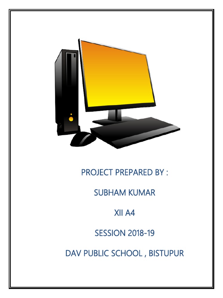 Project Prepared By: Subham Kumar Xii A4 SESSION 2018-19 Dav Public School, Bistupur | Download ...