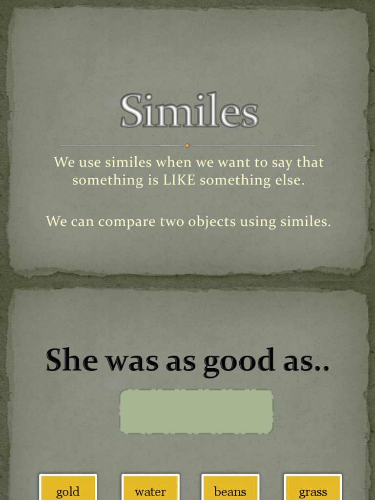 We Use Similes When We Want To Say That Something Is LIKE Something ...