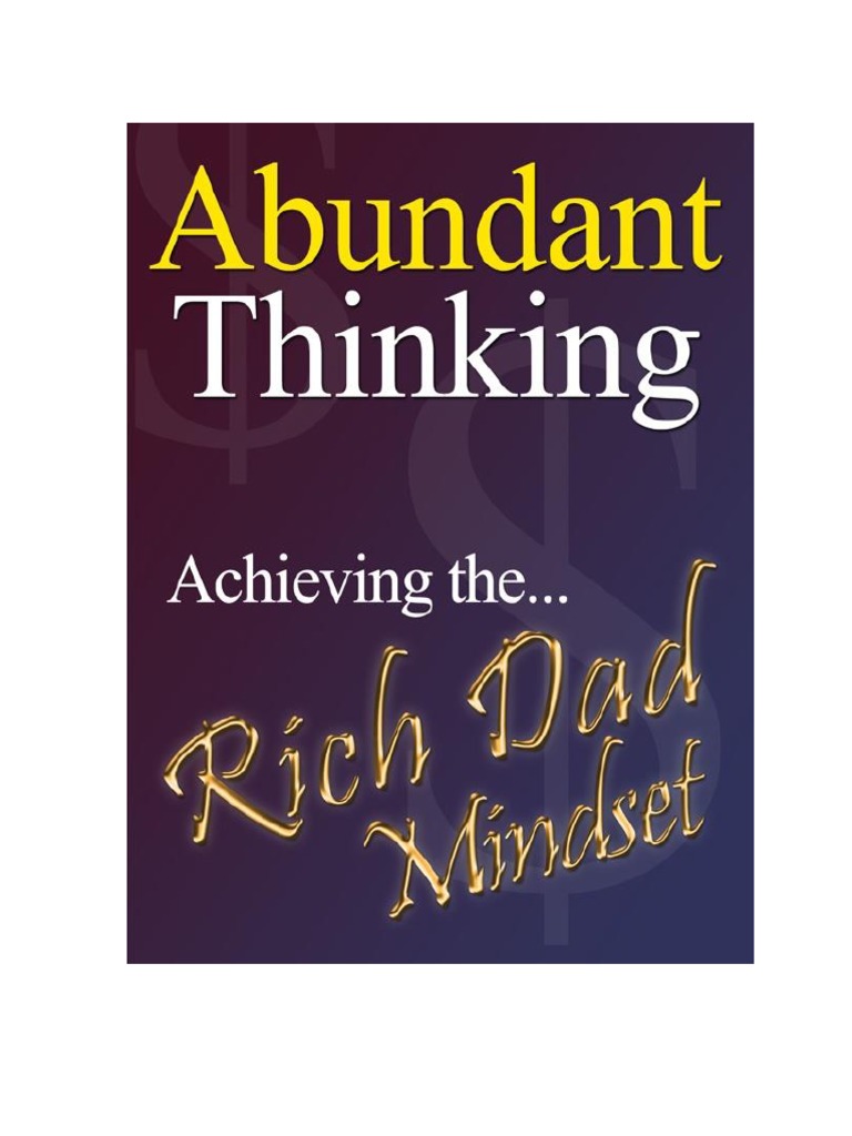 Abundant Thinking - Achieving The Rich Dad Mindset | PDF | Thought ...