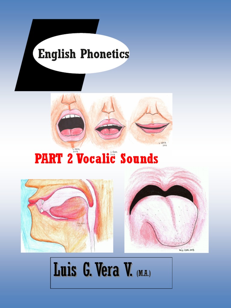 English Phonetics: PART 2 Vocalic Sounds | PDF | Vowel | Speech