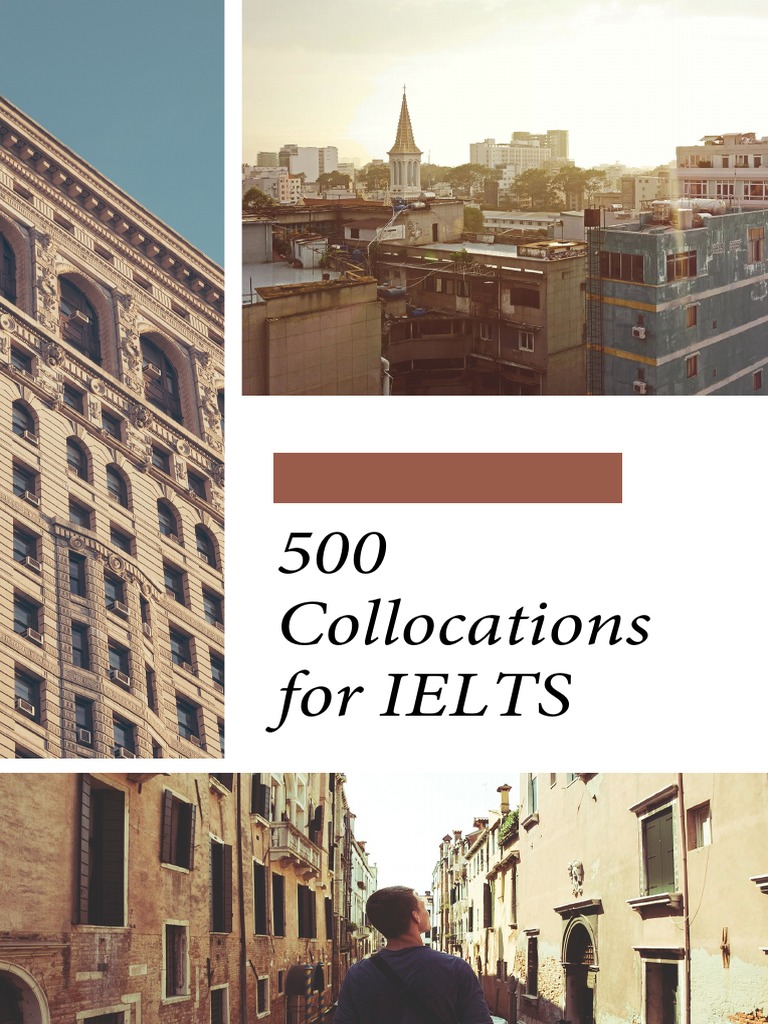 500 Collocations For IELTS Writing and Speaking | PDF
