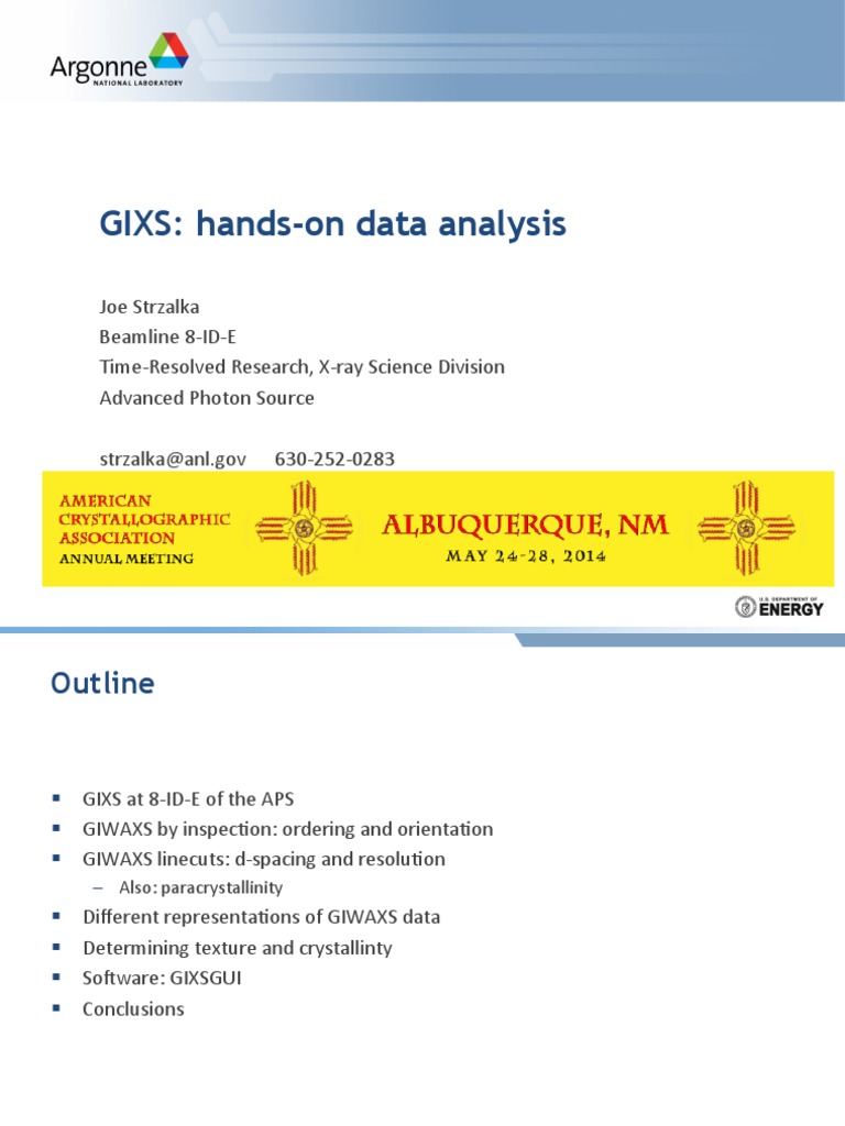 GIXS - Hands-On Data Analysis. Joe Strzalka Beamline 8 - ID - E Time - Resolved Research, X ...