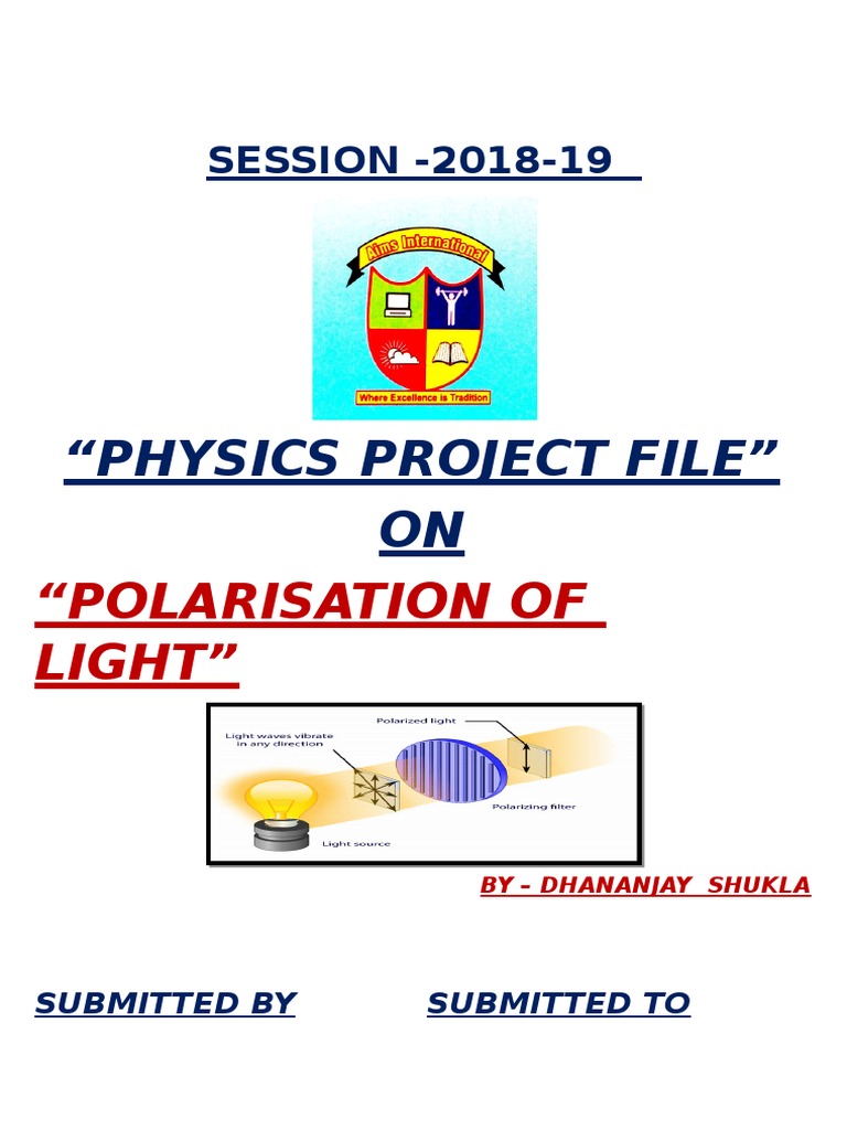 "Physics Project File" ON: "Polarisation of Light" | PDF | Polarization ...