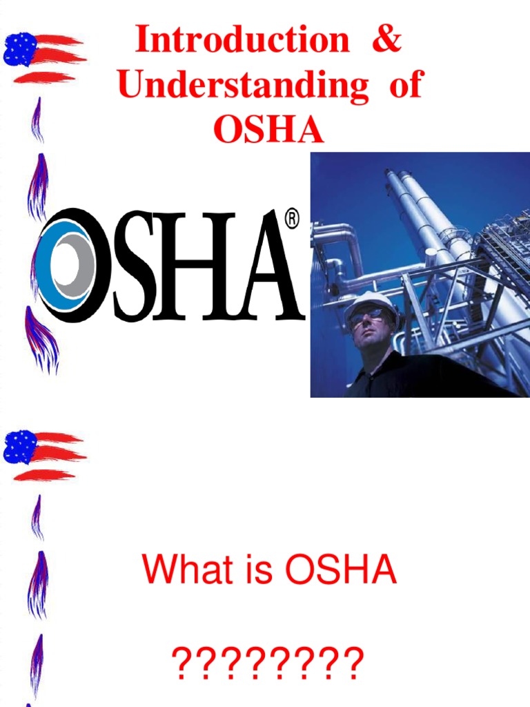 Introduction & Understanding of Osha | Occupational Safety And Health ...