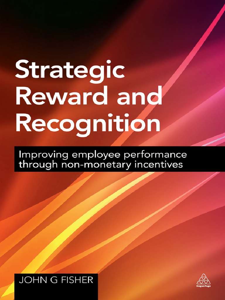 Strategic Reward and Recognition Improving Employee Performance Through ...