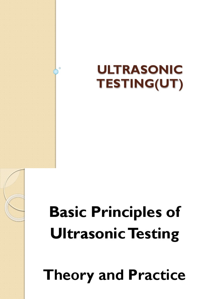 Basic Principles of Ultrasonic Testing: Theory and Practice | PDF ...