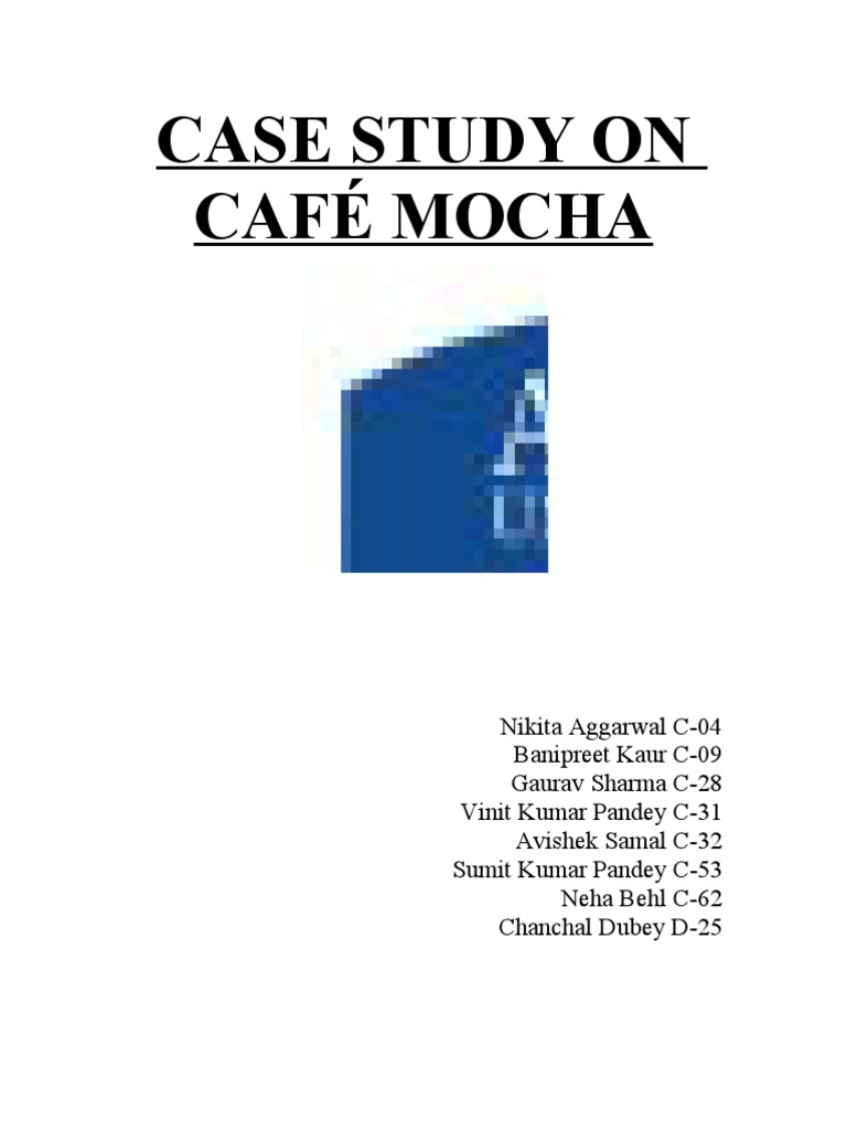 Case Study On Café Mocha | PDF | Coffeehouse | Coffee