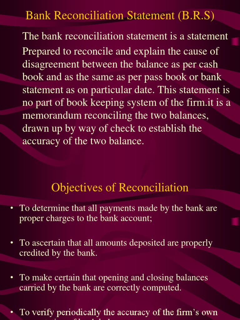 Objectives Of Bank Reconciliation Statement The Purpose Of The Bank