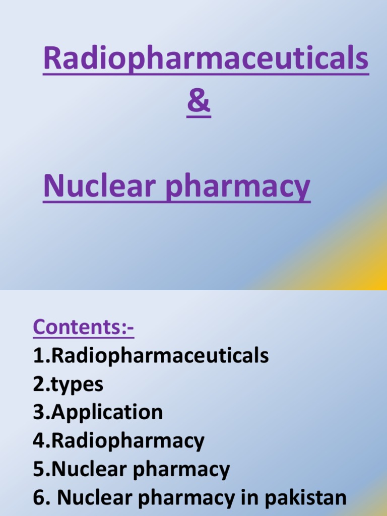 Overview of Radiopharmaceuticals | PDF | Radionuclide | Nuclear Medicine
