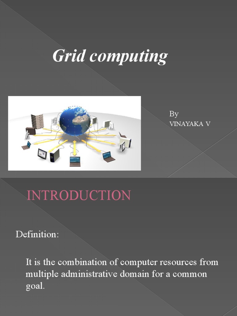Grid Computing: Vinayaka V | PDF | Peer To Peer | Grid Computing
