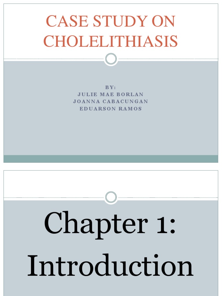 Case Study On Cholelithiasis | PDF | Medical Ultrasound | Gallbladder