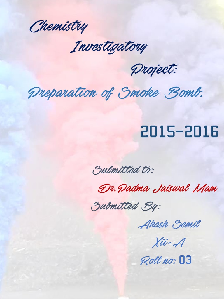 Preparation of Smoke Bomb.: Chemistry Investigatory Project | PDF ...