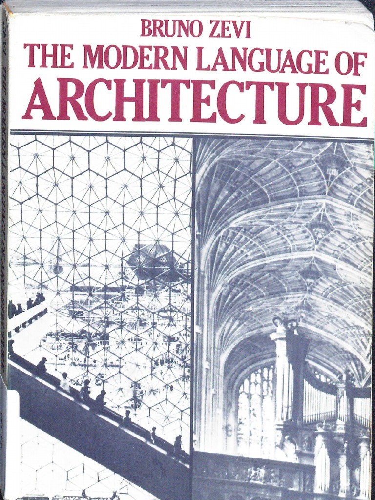 Bruno Zevi - The Modern Language of Architecture | PDF