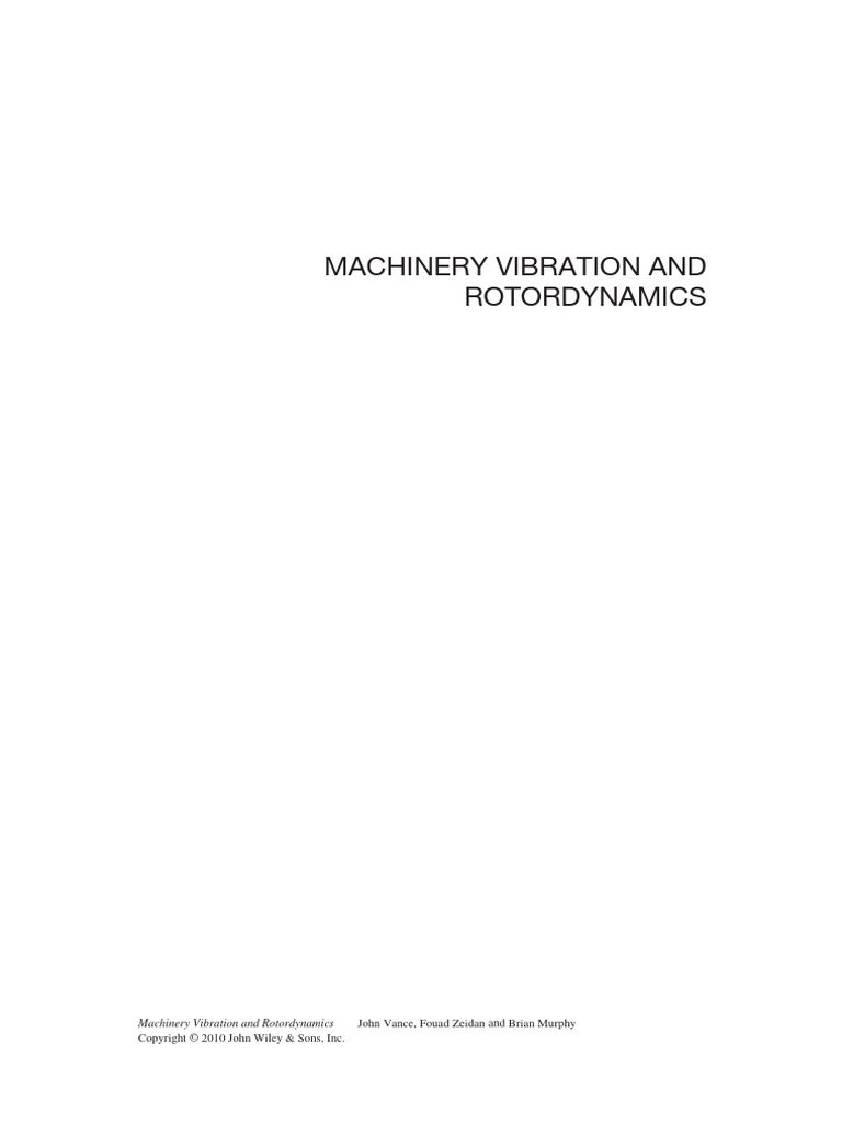 Machinery Vibration and Rotordynamics John Vance, Fouad Zeidan and ...