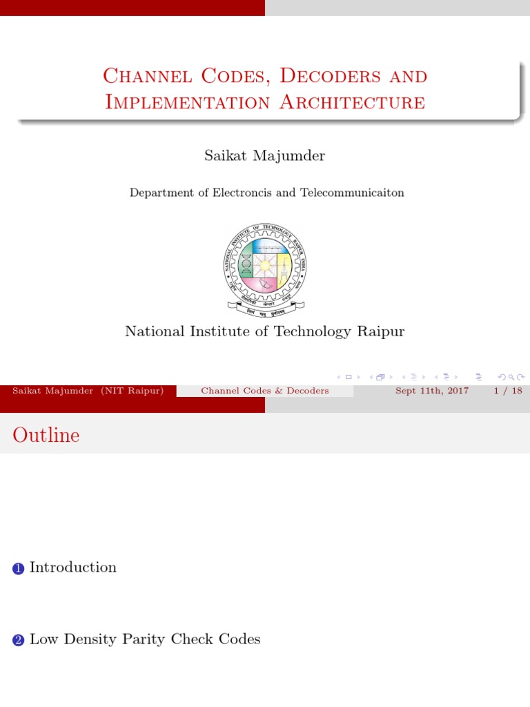 Channel Codes, Decoders and Implementation Architecture: Saikat ...