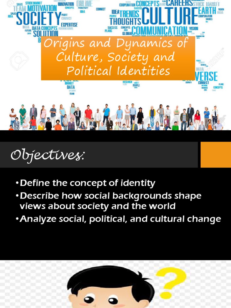 Origins and Dynamics of Culture, Society and Political Identities | PDF ...