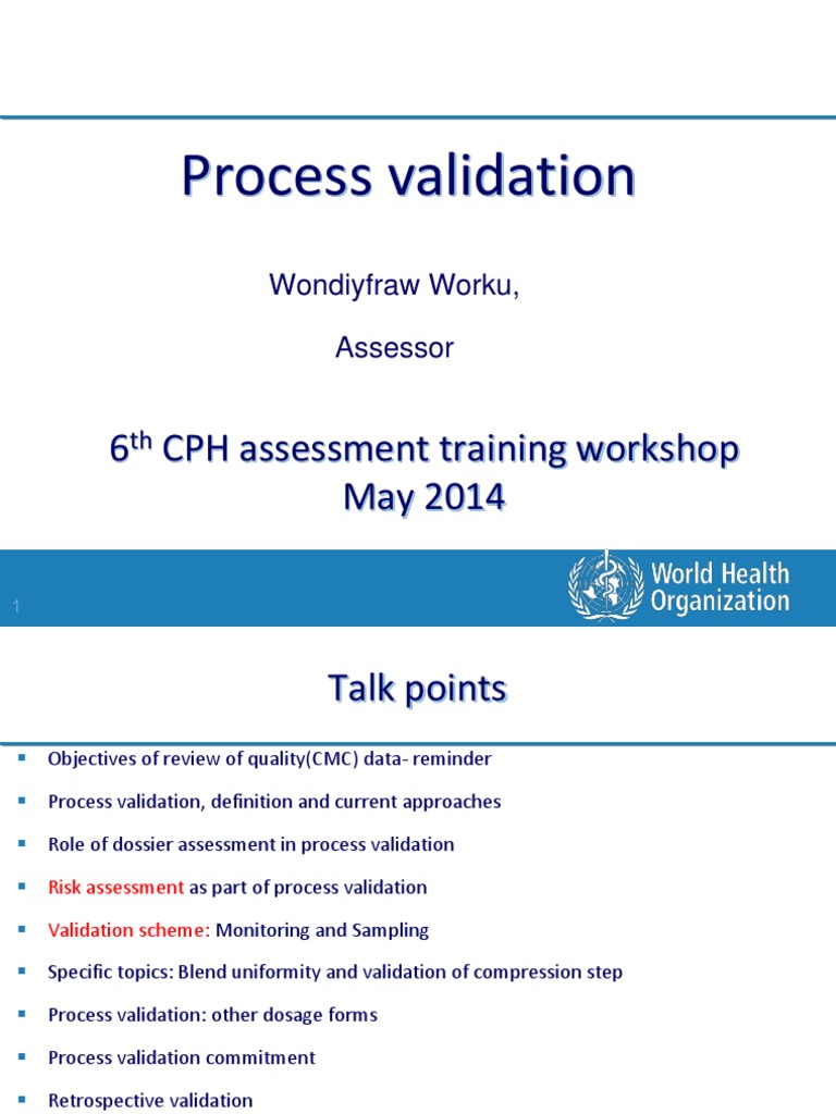 Process Validation: 6 CPH Assessment Training Workshop May 2014 | PDF | Verification And ...