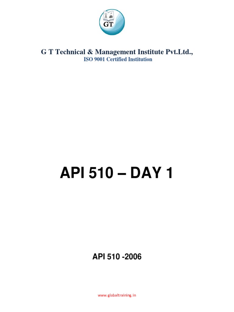 API 510 - Day 1: G T Technical & Management Institute PVT - LTD. | PDF
