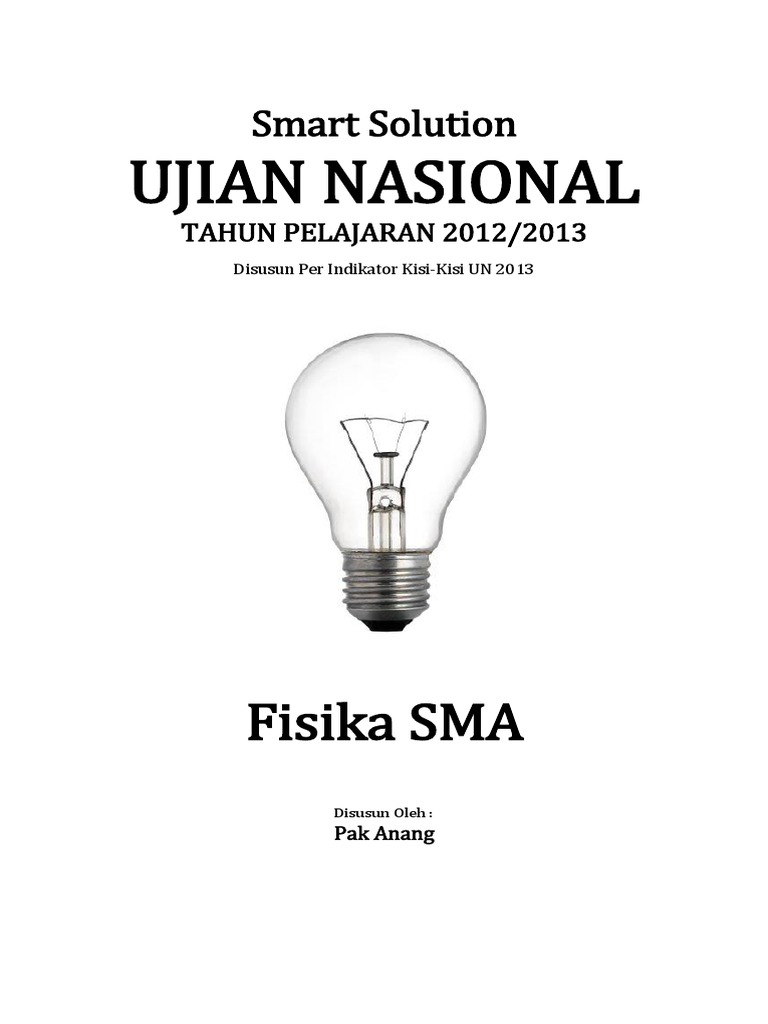 SMART SOLUTION UN FISIKA SMA 2013 (SKL 6 Indikator 6.3 Teori ...