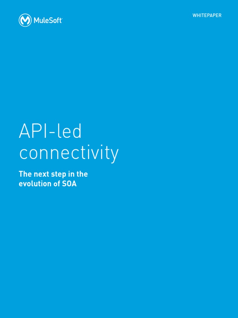 API-led Connectivity MuleSoft - Whitepaper | PDF | Service Oriented ...