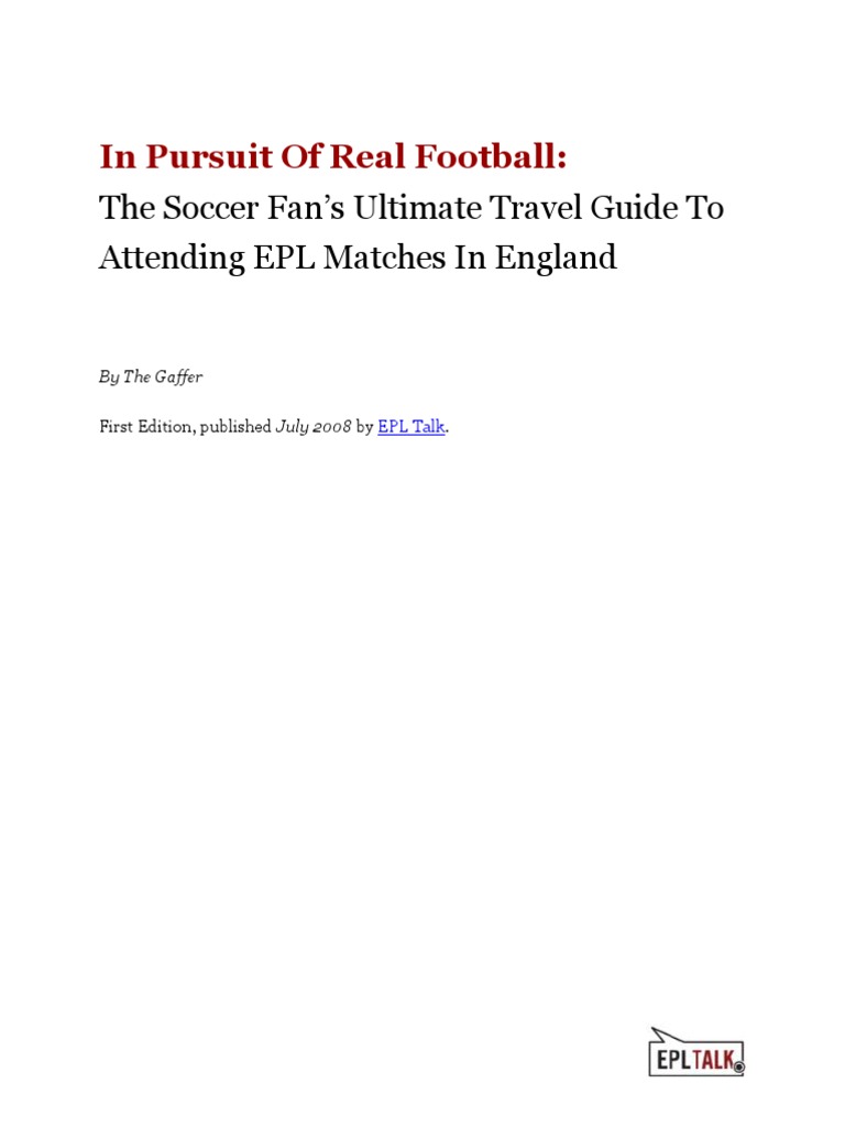 The Soccer Fan's Ultimate Travel Guide To Attending EPL Matches in ...