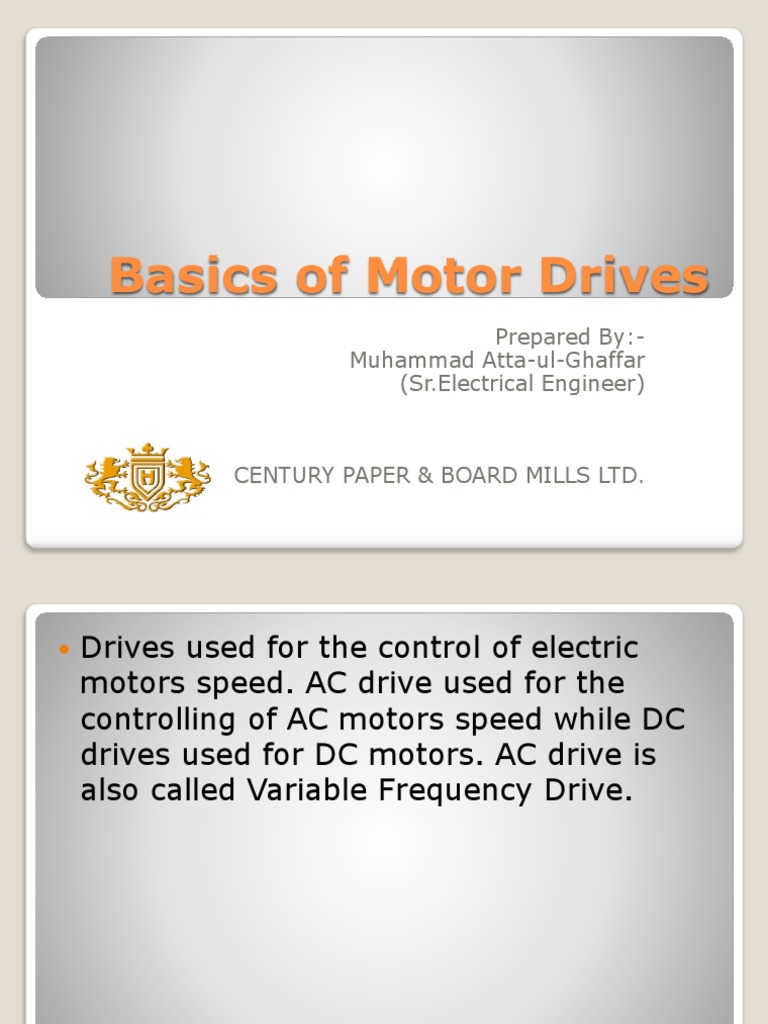 Basics of Motor Drives: Prepared By:-Muhammad Atta-ul-Ghaffar (SR ...