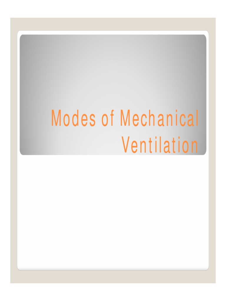 Understanding Mechanical Ventilation Modes | PDF | Breathing | Pulmonology
