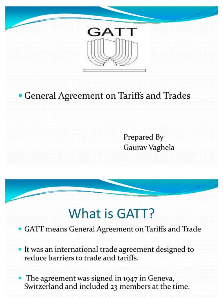 GATT | PDF | General Agreement On Tariffs And Trade | World Trade Organization
