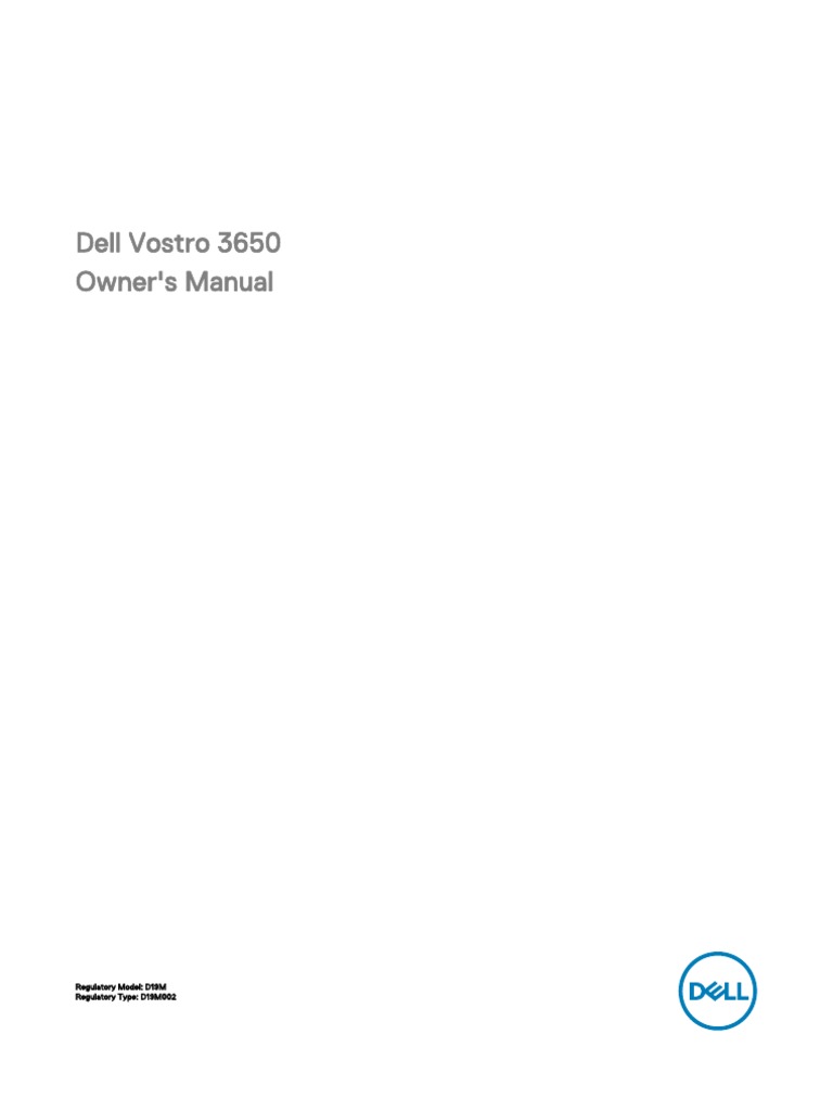 Dell Vostro 3650 Owner's Manual: Regulatory Model: D19M Regulatory Type ...