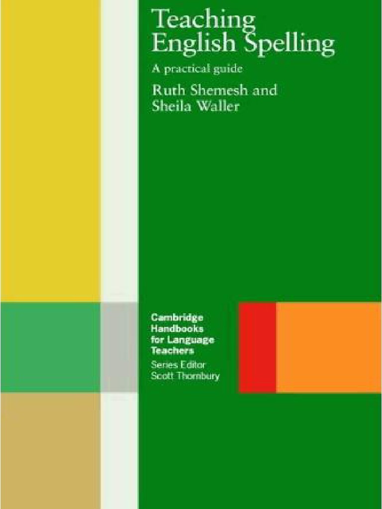 Teaching English Spelling - A Practical Guide PDF | PDF