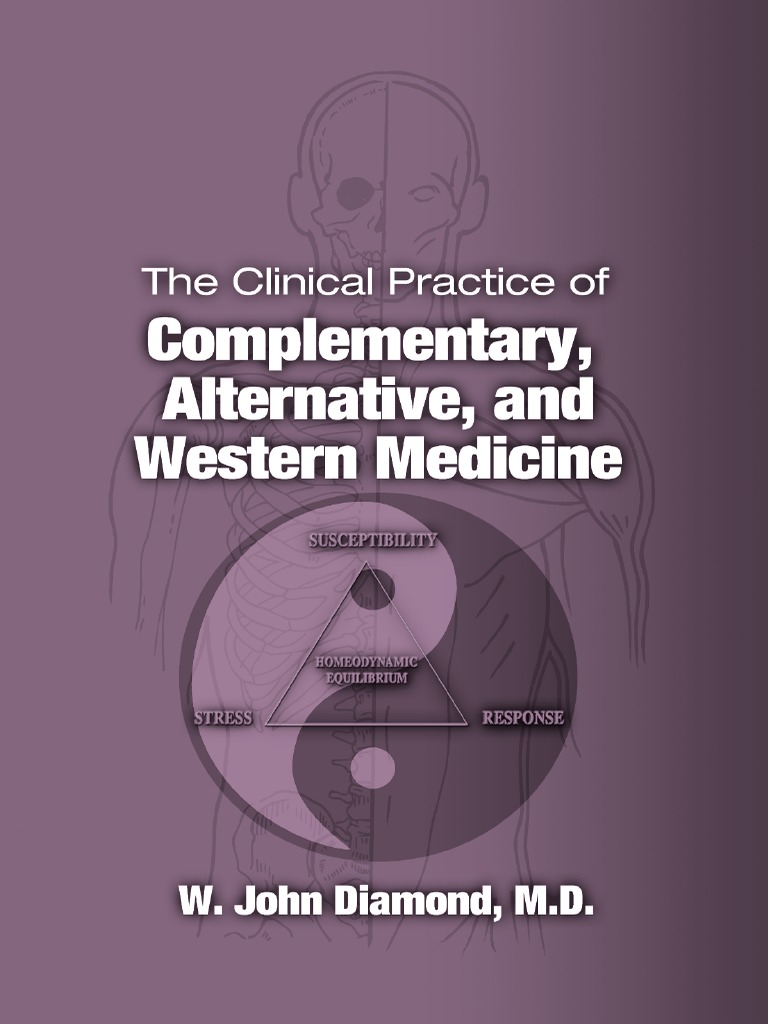 The Clinical Practice of Complementary, Alternative, and Western Medicine +++++++179 PDF | PDF ...