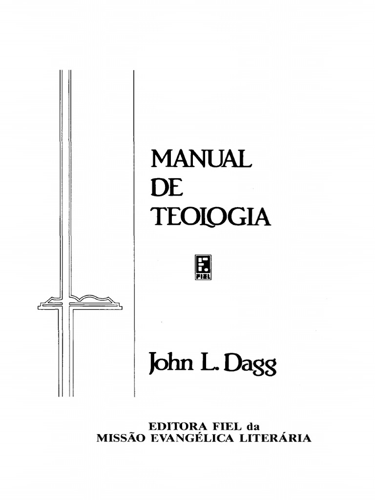 John L Dagg - Manual de Teologia PDF | PDF
