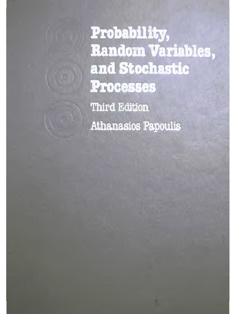 Probability, Random Variables and Stochastic Processes (Athanasios Papoulis-3rd Ed-McGraw-Hill ...