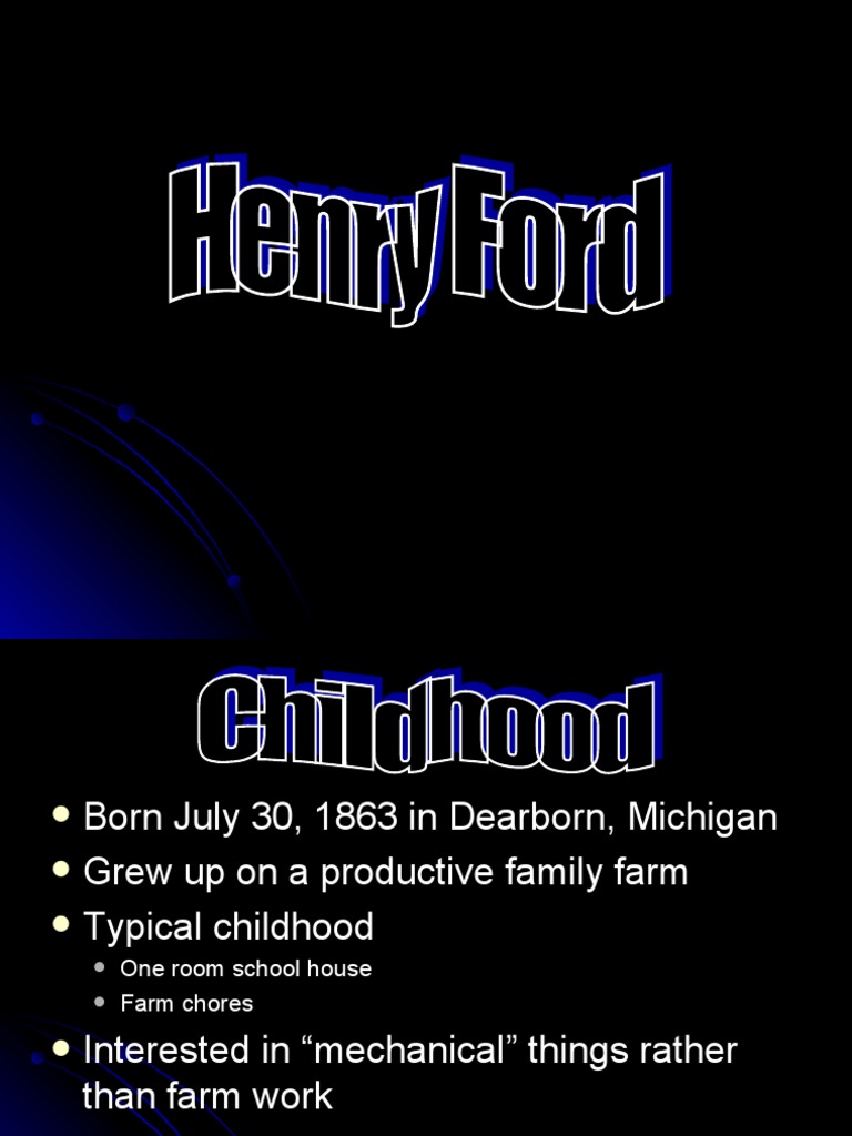Henry Ford Presentation | PDF | Ford Motor Company | Car