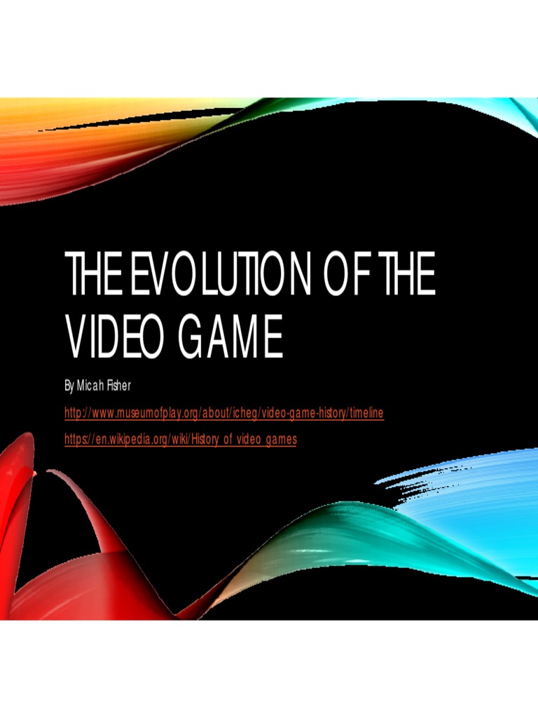 Video Game Evolution Timeline | PDF | Video Games | Video Game Platforms