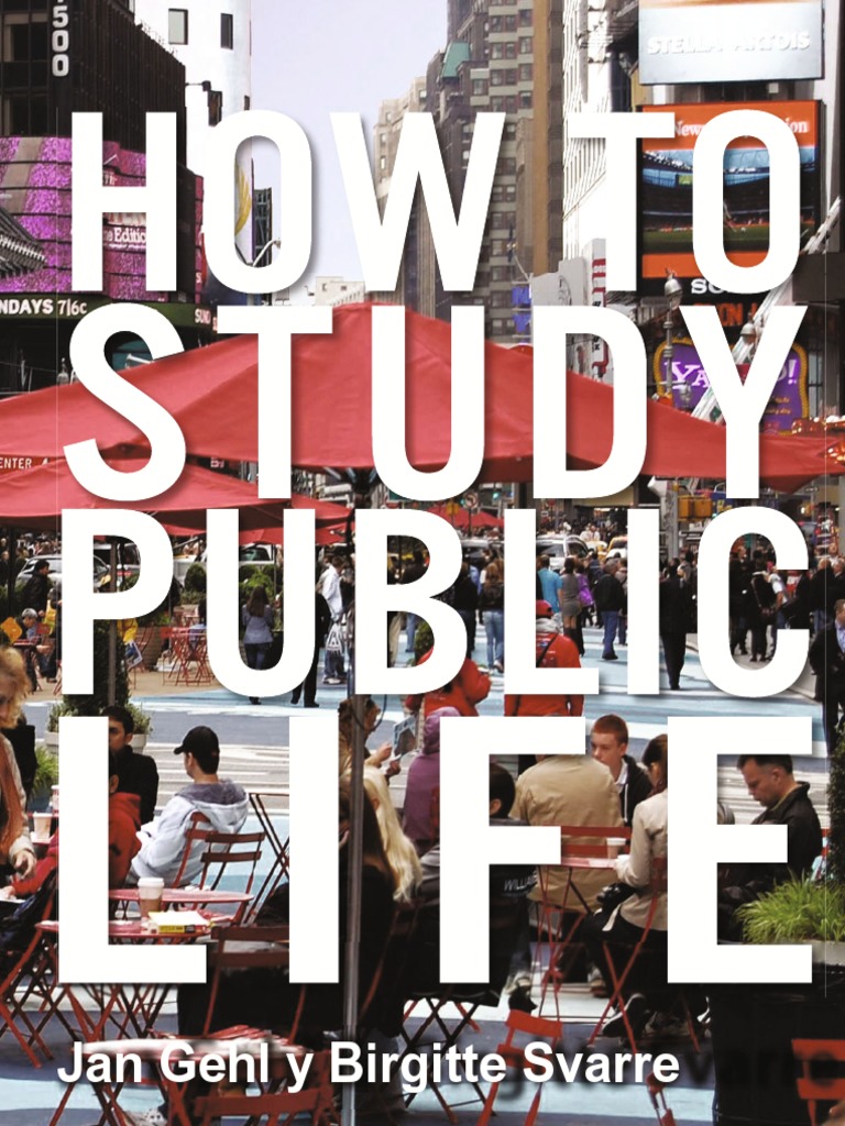 How To Study Public Life, Jan Gehl | PDF | Vida | Ciudad