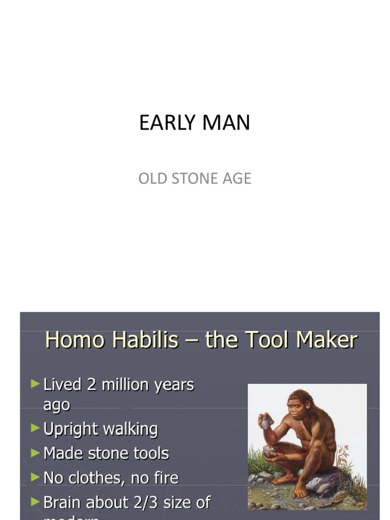 Early Man: Old Stone Age | Download Free PDF | Neolithic | Paleolithic