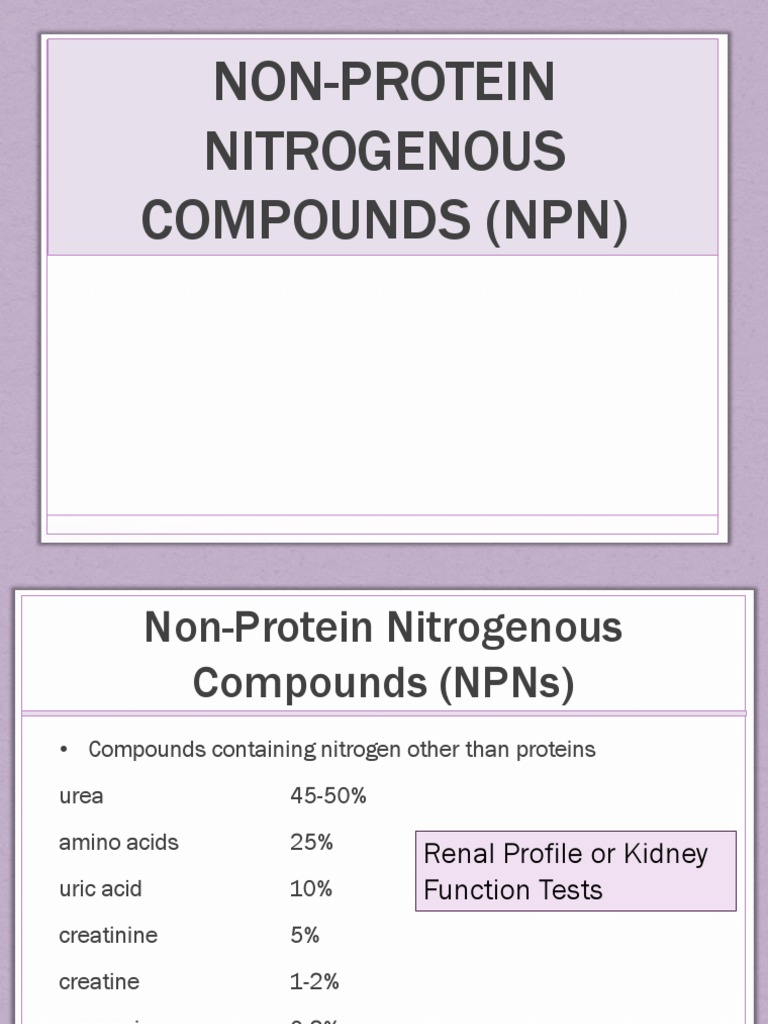Non-Protein Nitrogenous Compounds (NPN) | PDF | Chemistry | Medical ...