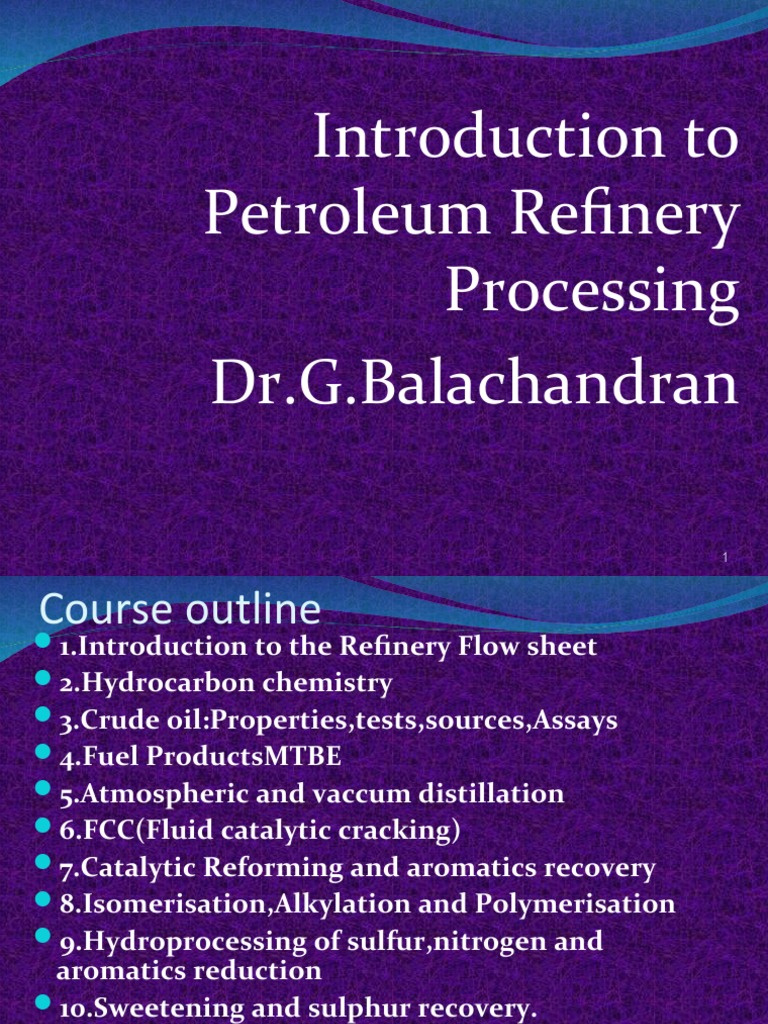 Introduction To Petroleum Refinery Processing Dr.G.Balachandran | PDF ...