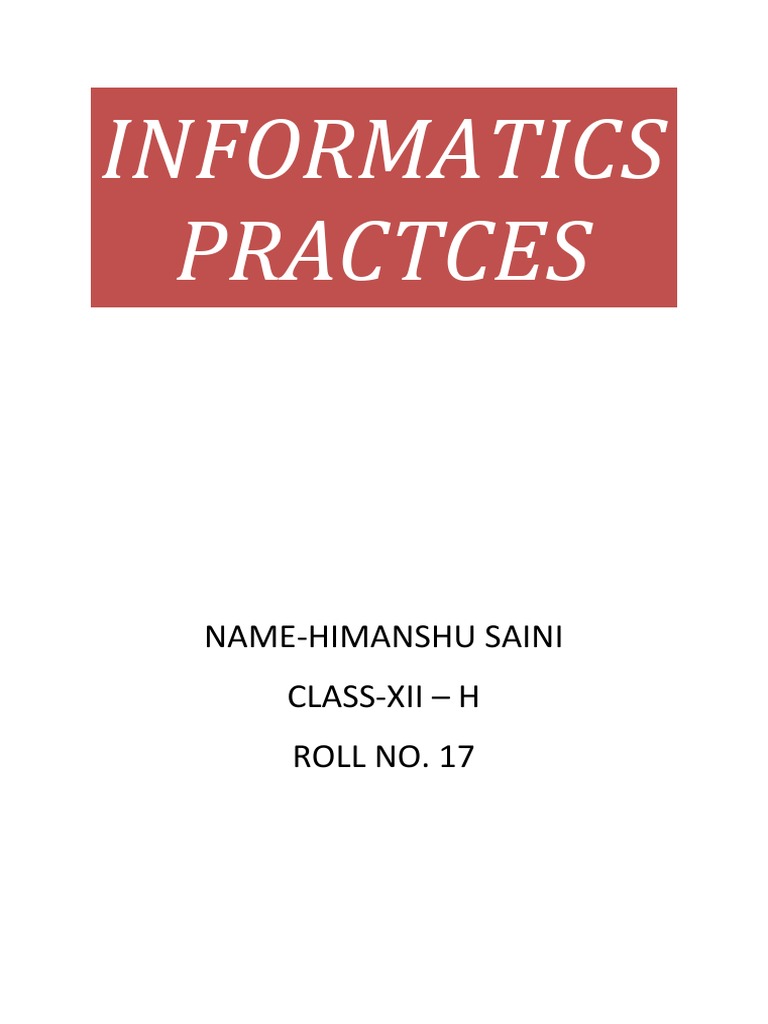 Informatics Practces: Name-Himanshu Saini Class-Xii - H Roll No. 17 | PDF | Computer Virus ...