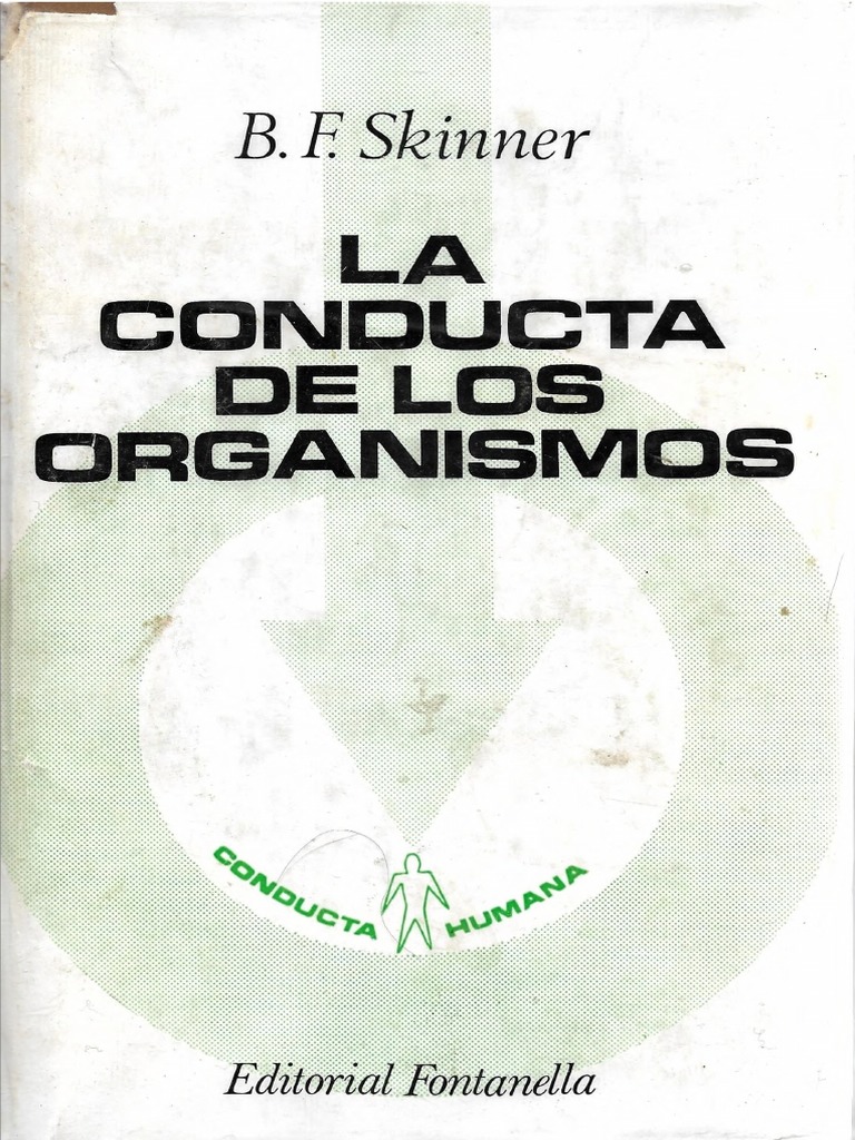B F Skinner La Conducta De Los Organismos Pdf Behaviorismo