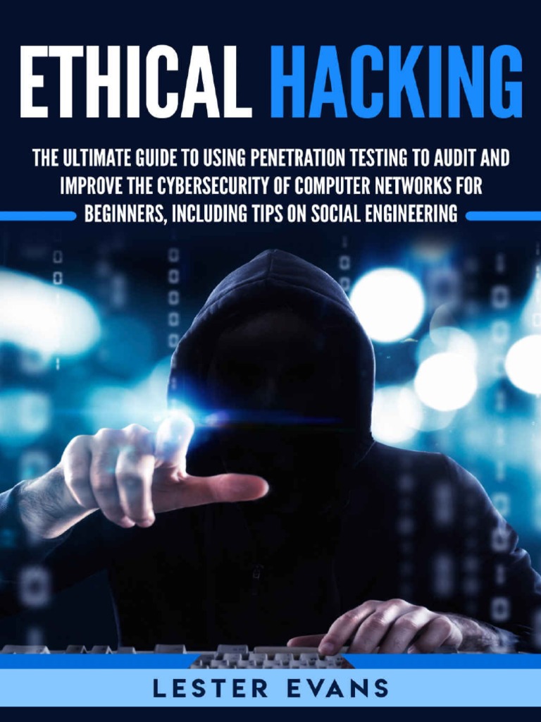 Ethical Hacking Ultimate Beginners Guide Lester | PDF | Security Hacker ...