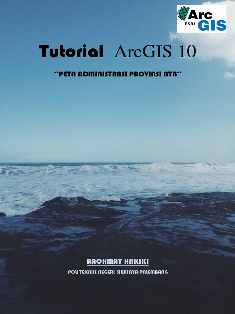 Tutorial ArcGIS 10 Peta Administrasi Provinsi Nusa Tenggara Barat | PDF