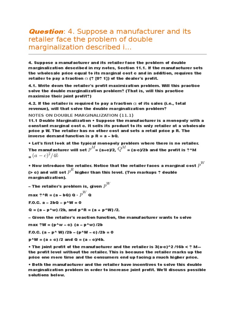 Question: 4. Suppose A Manufacturer and Its Retailer Face The Problem ...