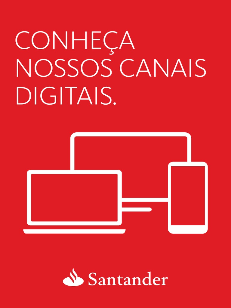Conheça nossos canais digitais: aplicativo Santander, internet banking ...