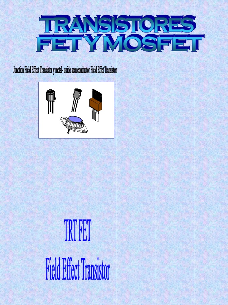 Transistores FET y MOSFET | PDF | Mosfet | Transistor